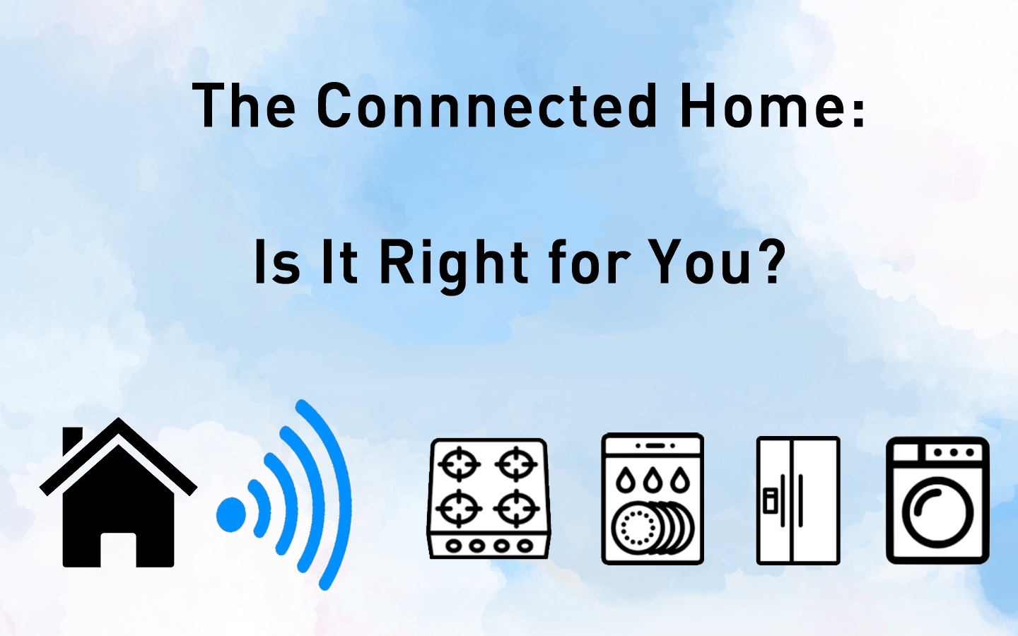 The Connected Home – Is It Right for You? – Metropolitan Appliance Blog